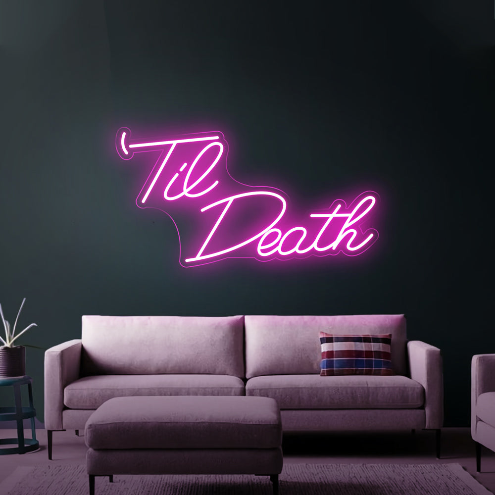 'Til Death Neon Sign – NeonArtisans